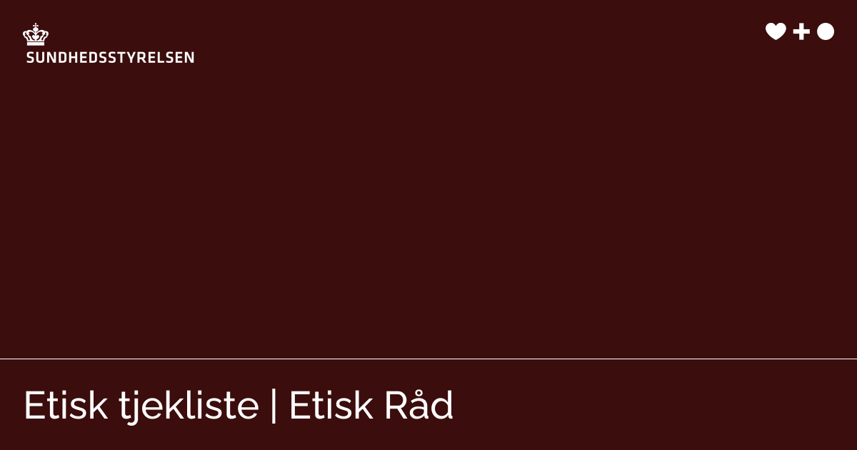 Etisk tjekliste | Etisk Råd